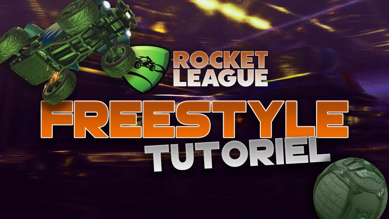 Freestyle TUTORIEL V2 (Les bases & techniques)(Rocket League) - YouTube