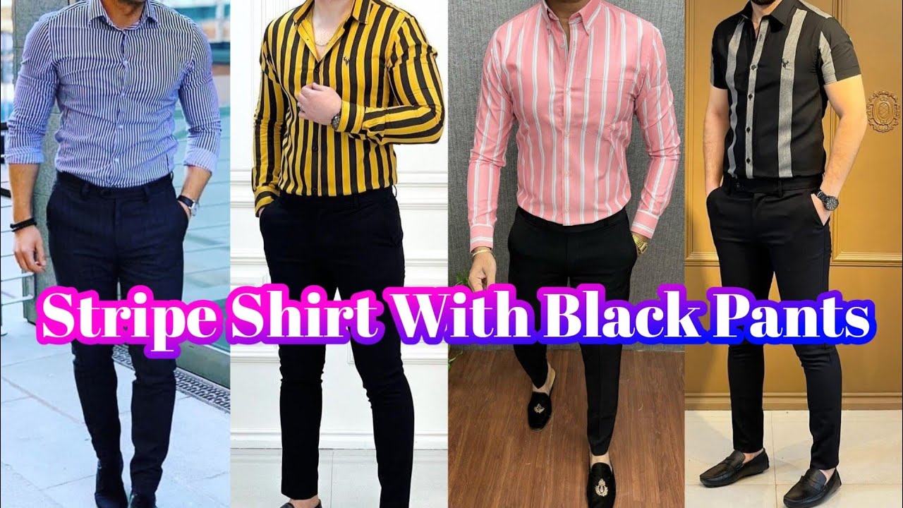 Stripe Shirt With Black Pants Outfit For Men | Stripe Shirt Combination ...