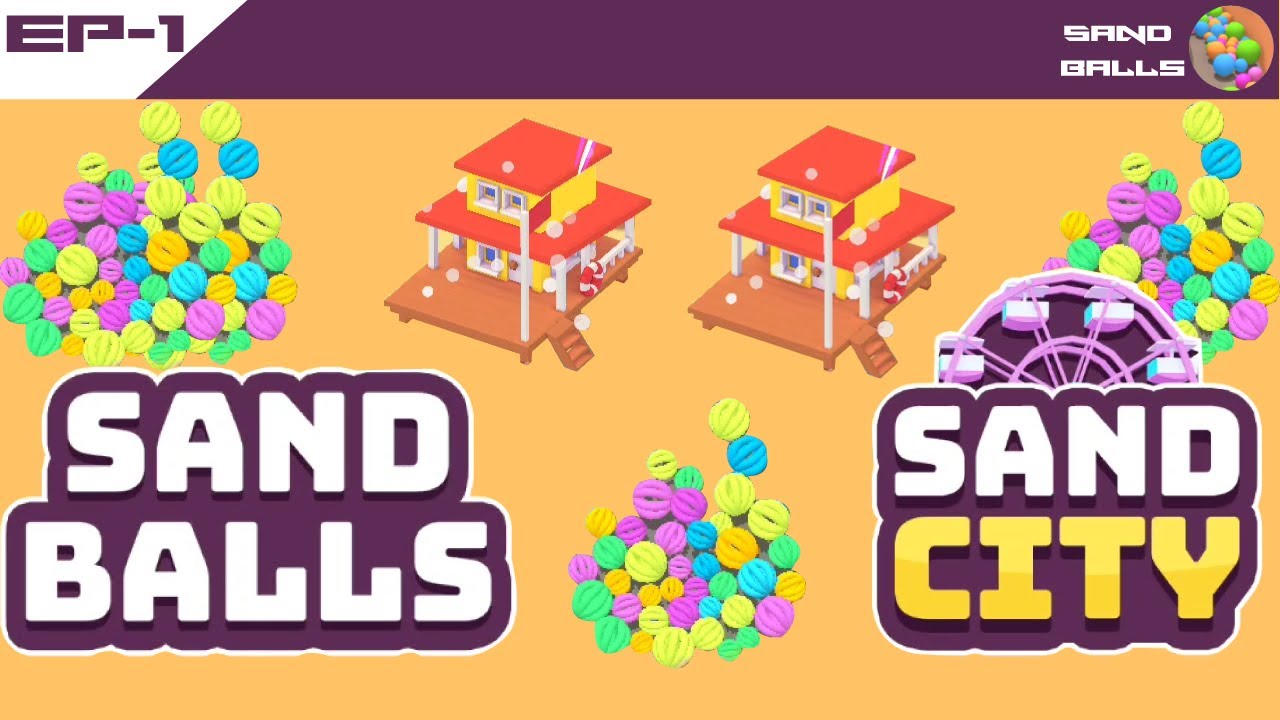 (Level 3-10) Play Sand Balls And Build Sand City | Sand Balls Games ...
