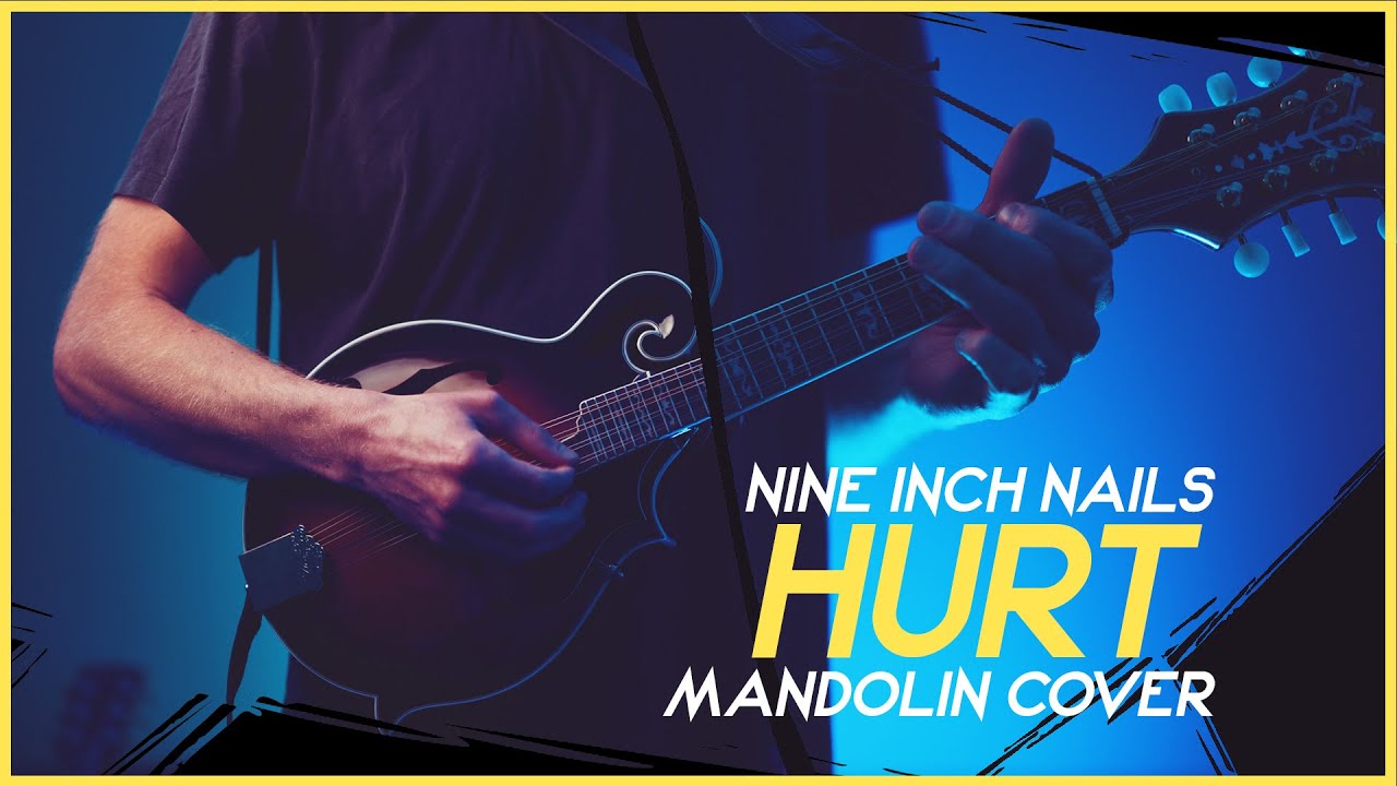 Nine Inch Nails - Hurt (Mandolin Cover) by Mando Lorian - YouTube
