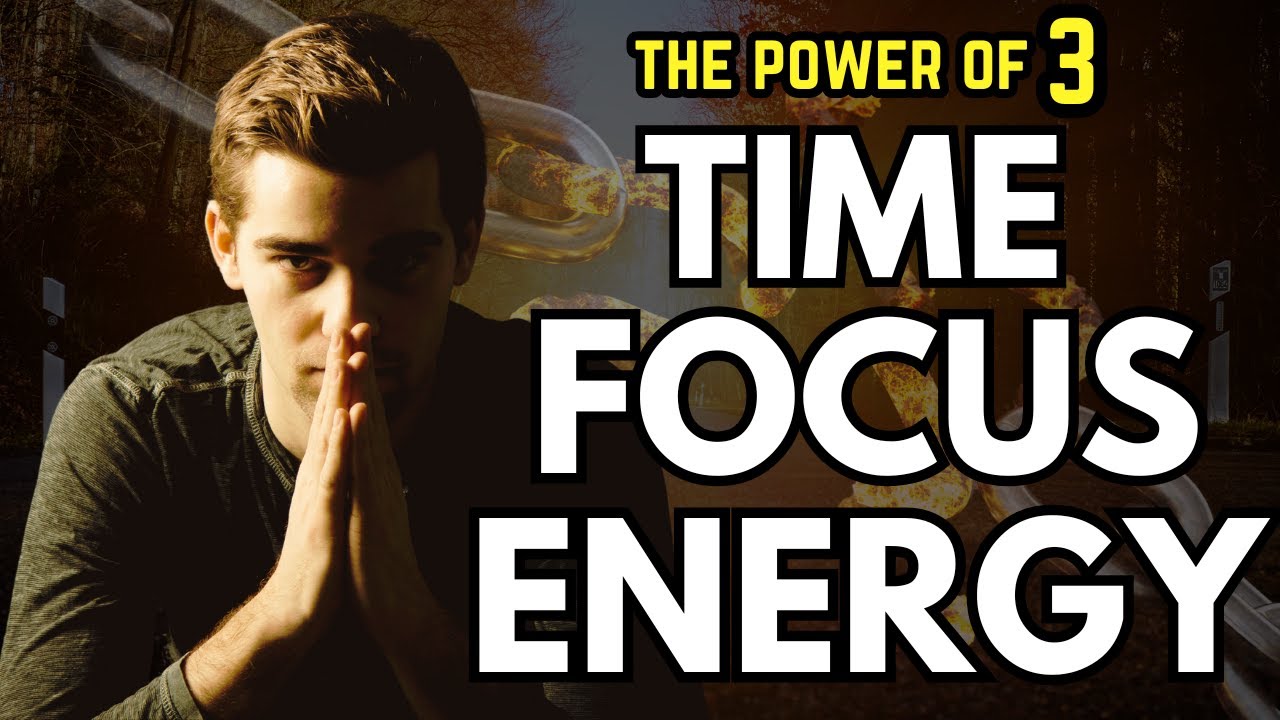 Control Your Life: The Power of 3—Time, Focus, Energy - YouTube