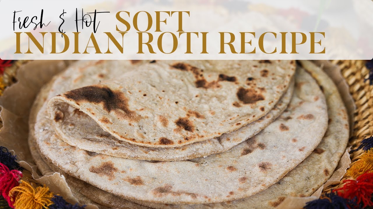 Fresh And Hot Soft Indian Roti Recipe - YouTube