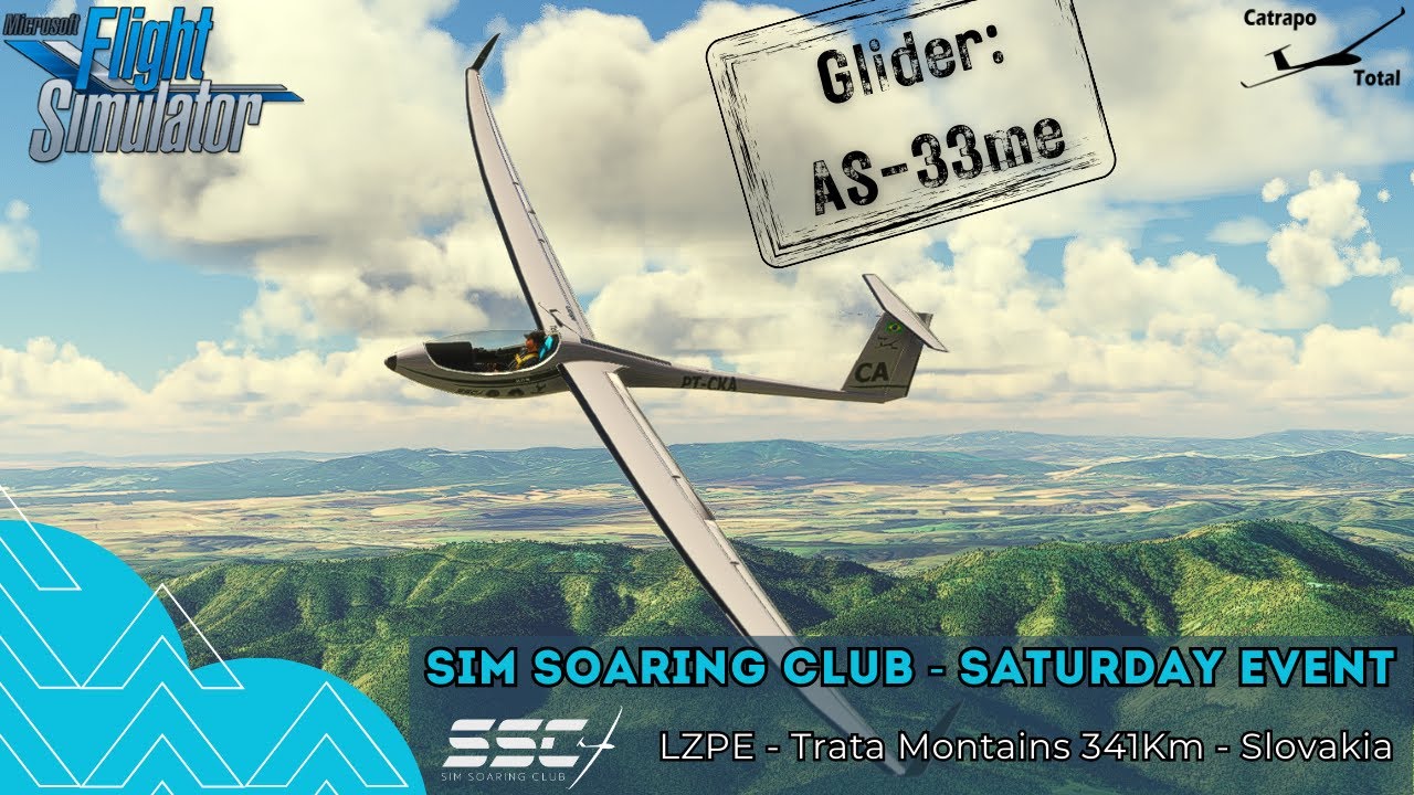 [MSFS Gliders] Sim Soaring Club - Saturday Event - LZPE - Trata Montains 341Km - Slovakia - YouTube