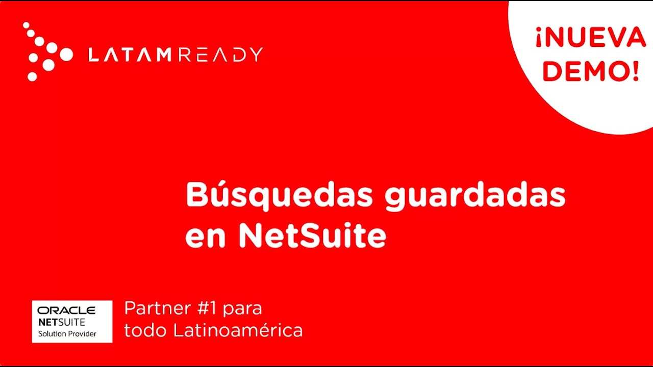 Oracle NetSuite ERP: ¿Cómo configurar las Búsquedas Guardadas / Saved ...