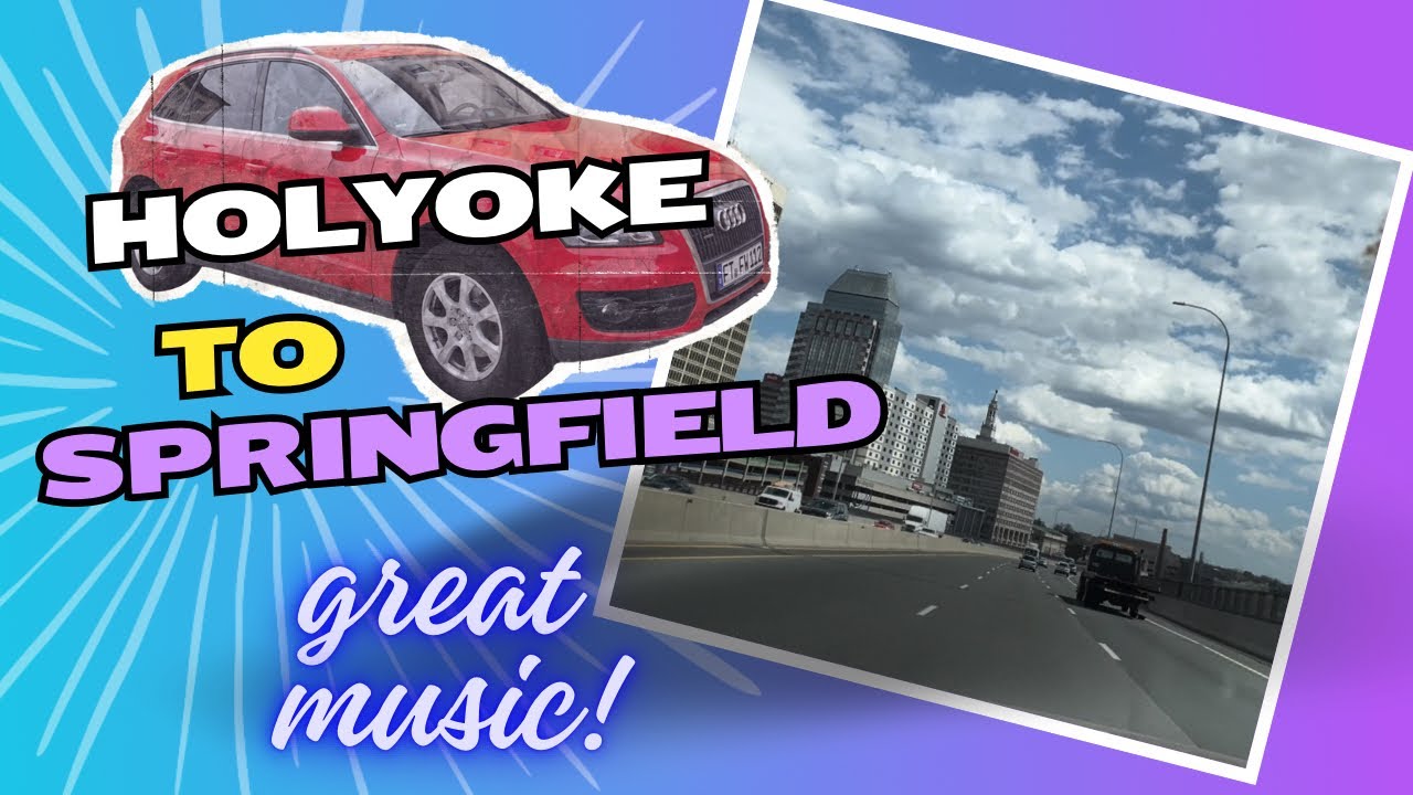 Upbeat relaxing ride from Holyoke to Springfield MA (great music) # ...