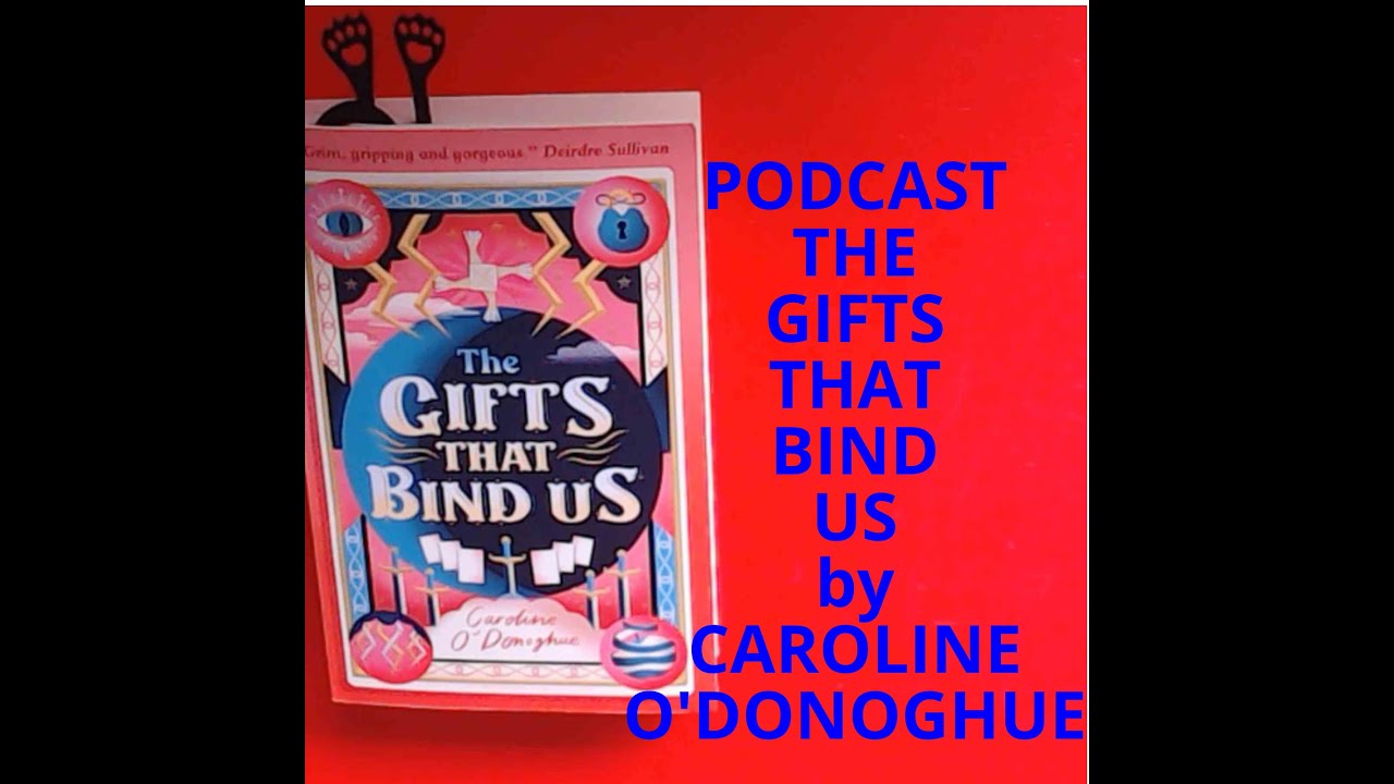 CHAPTER 21 PART 1 OF 2 THE GIFTS THAT BIND US by CAROLINE O'DONOGHUE # ...