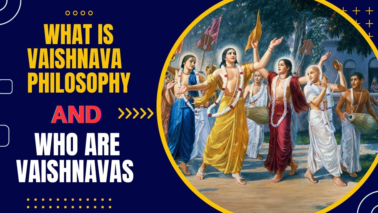 What is Vaishnava philosophy and who are Vaishnavas - YouTube