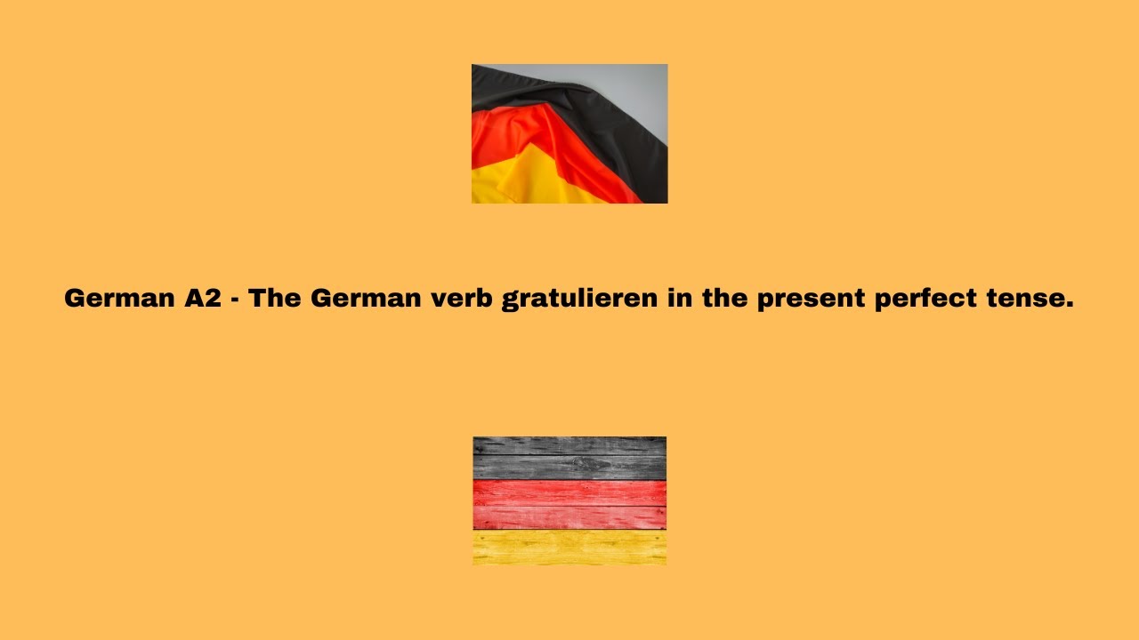 German A2 - The German verb gratulieren in the present perfect tense ...