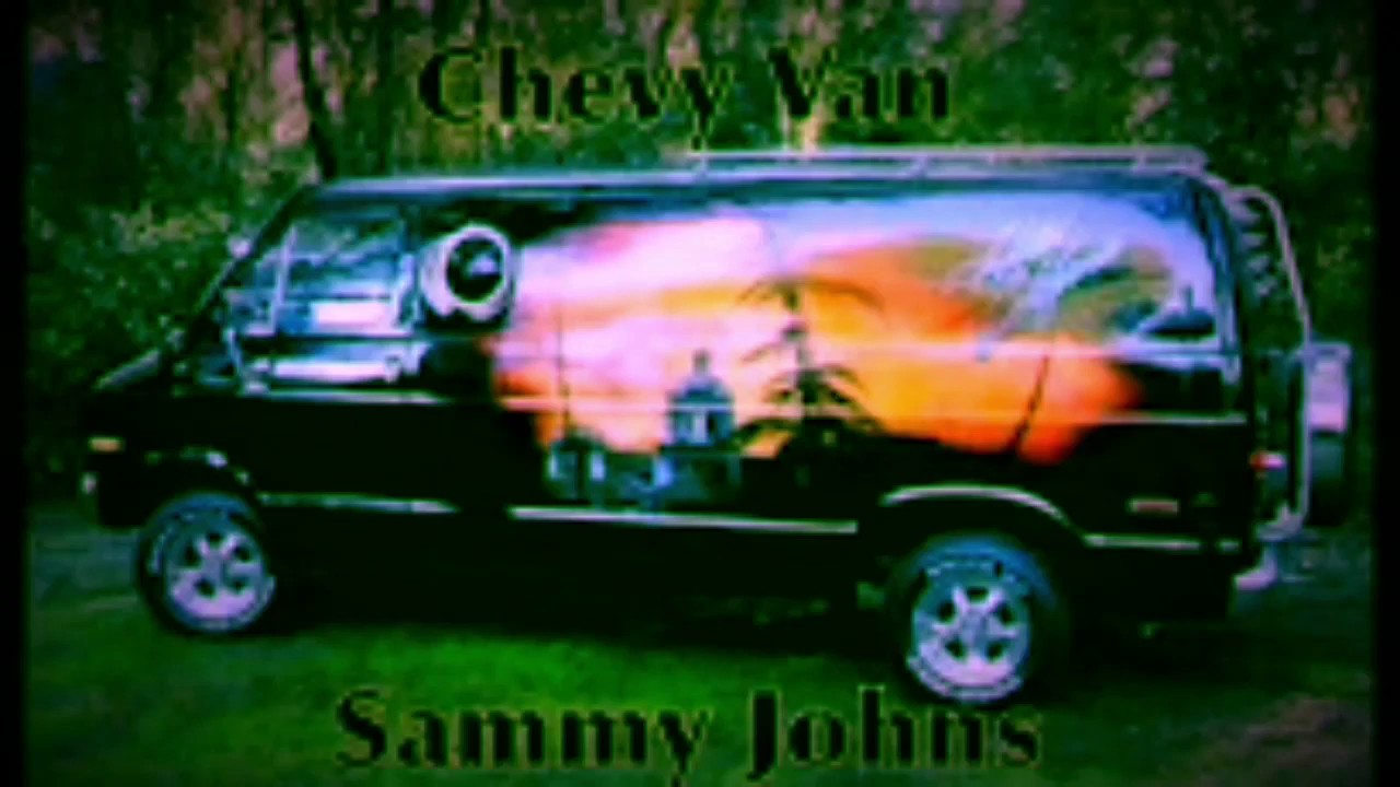 Chevy Van by Sammy Johns - YouTube