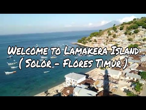 Surga di tanah timur pulau Solor - Lamakera Flores Timur - YouTube