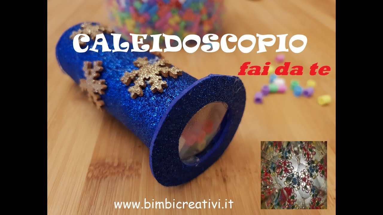 CALEIDOSCOPIO FAI DA TE / KALEIDOSCOPE DIY - BIMBI CREATIVI - YouTube