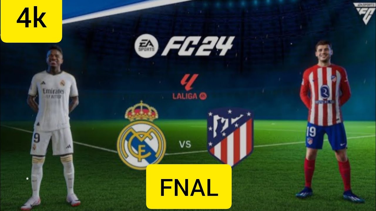 REAL MADRID VS ATM |2=1| FINAL LALIGA EASPORTS FC24 (4K 60FPS) FIFA ...