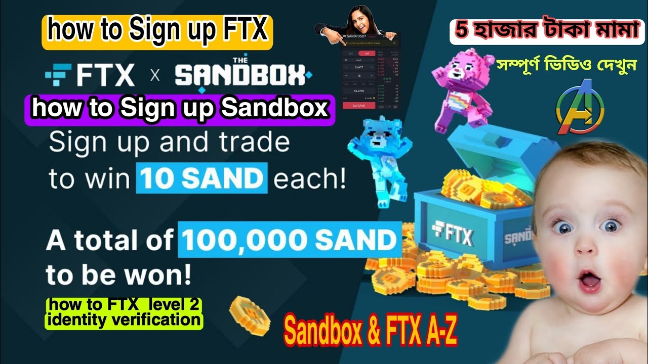 Sign up Sandbox Sign up FTX and complete Kyc 1 SAND Token trade to win ...