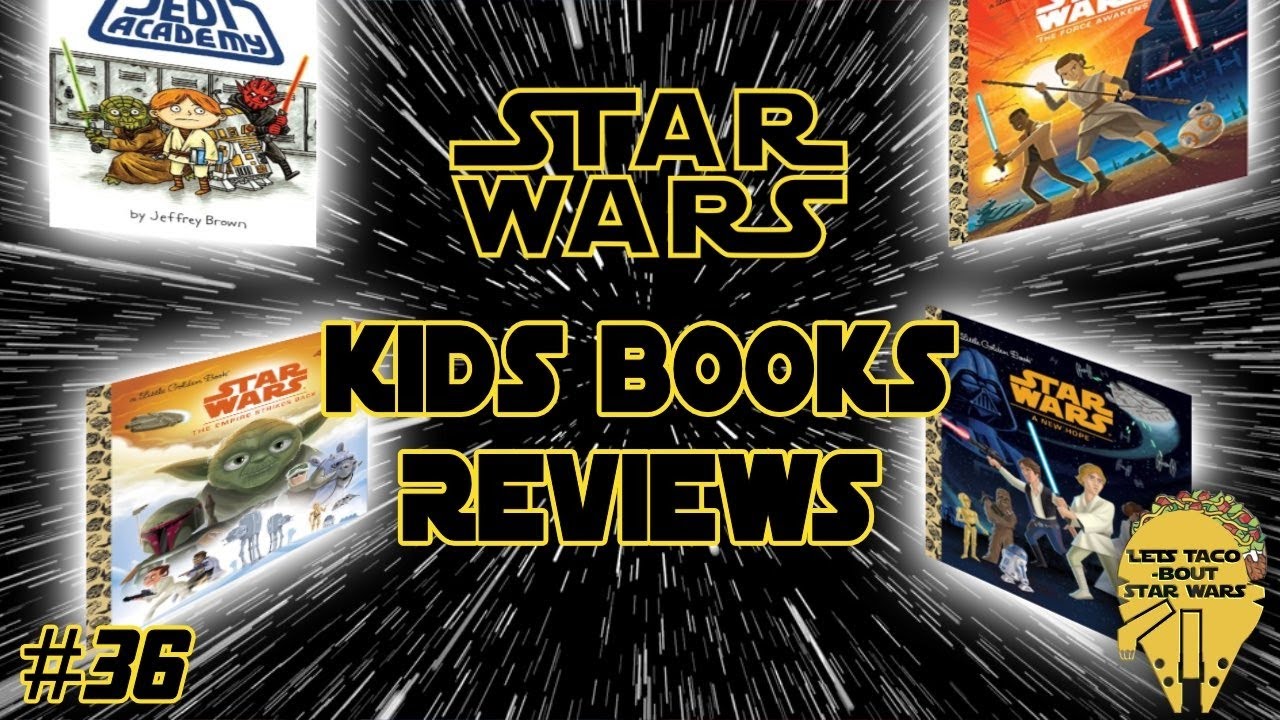 Let's Taco Bout Star Wars Ep.36: Read and Reviews Star Wars Kid Books ...