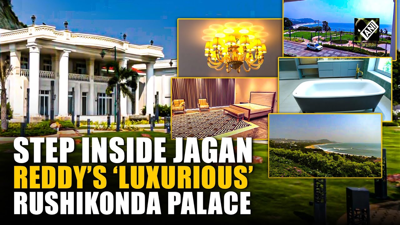 Exclusive FIRST LOOK inside Jagan Reddy's OPULENT Rushikonda Palace in ...