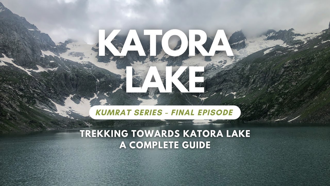 Katora Lake | Katora Lake Treking | Kumrat Valley | MeTime | Last Ep ...