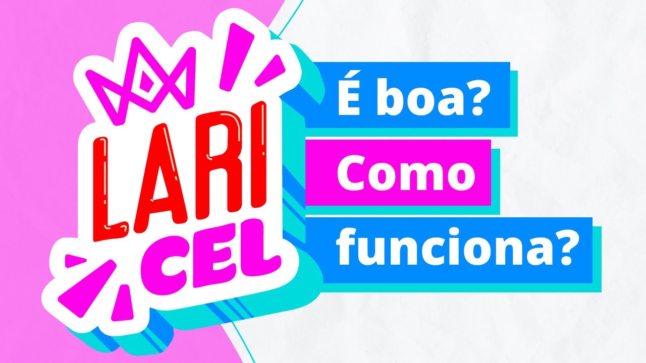 LARICEL| É boa? Como funciona? - YouTube