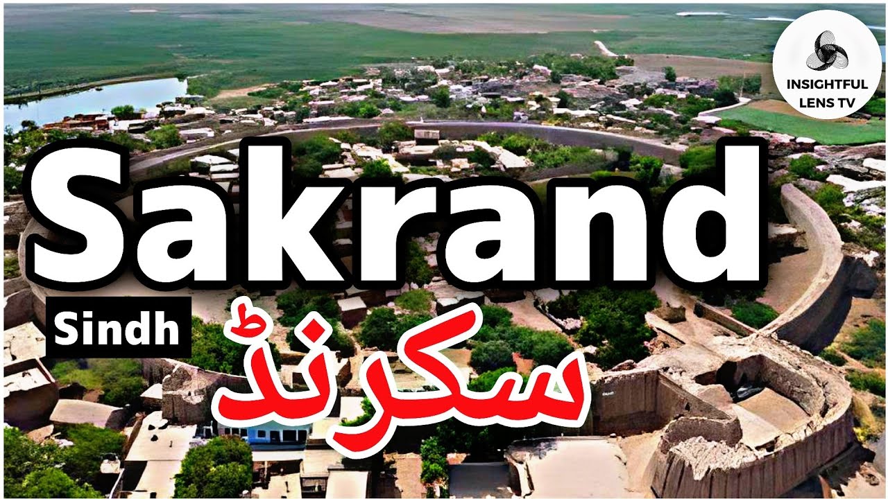 Sakrand سکرنڈ City Sindh Pakistan | History & Documentary | Explained ...