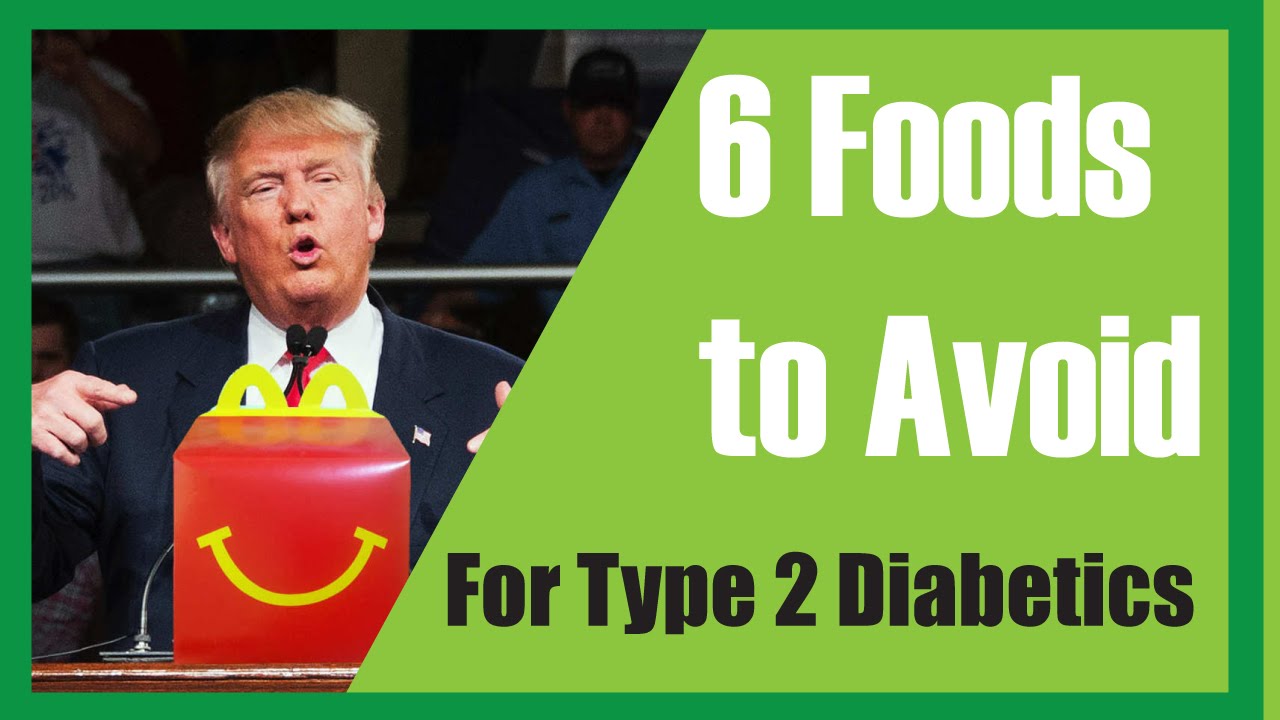 6 Foods To Avoid For Type 2 Diabetics YouTube 6-foods-to-avoid-for-type-2-diabetics-youtube