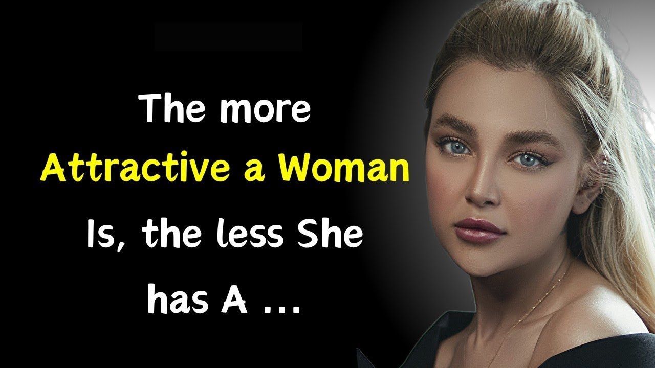 The More Attractive A Woman Is, The Less She has.. | Psychology Facts ...