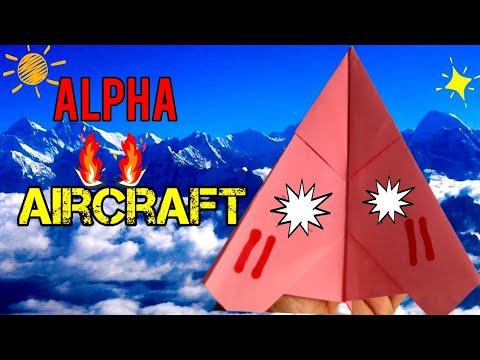 Making paper Alpha aircraft airplane that Flies long distance with ...