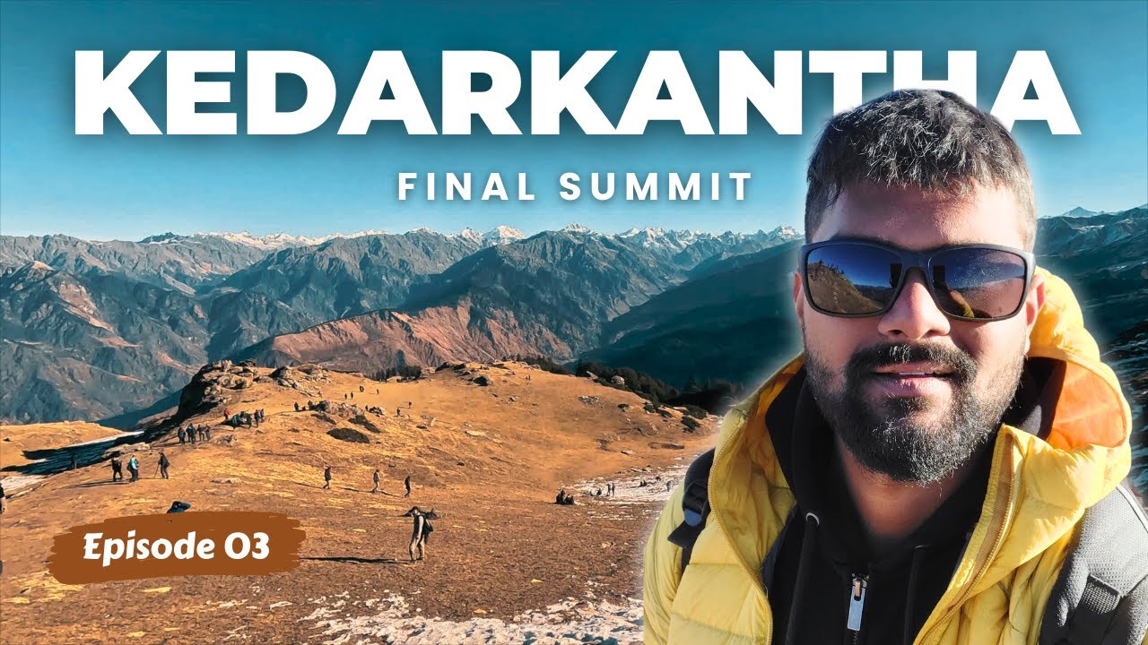 Kedarkantha Trek: Incredible views of Kedarkantha Summit Ep-3 | Juda Ka ...