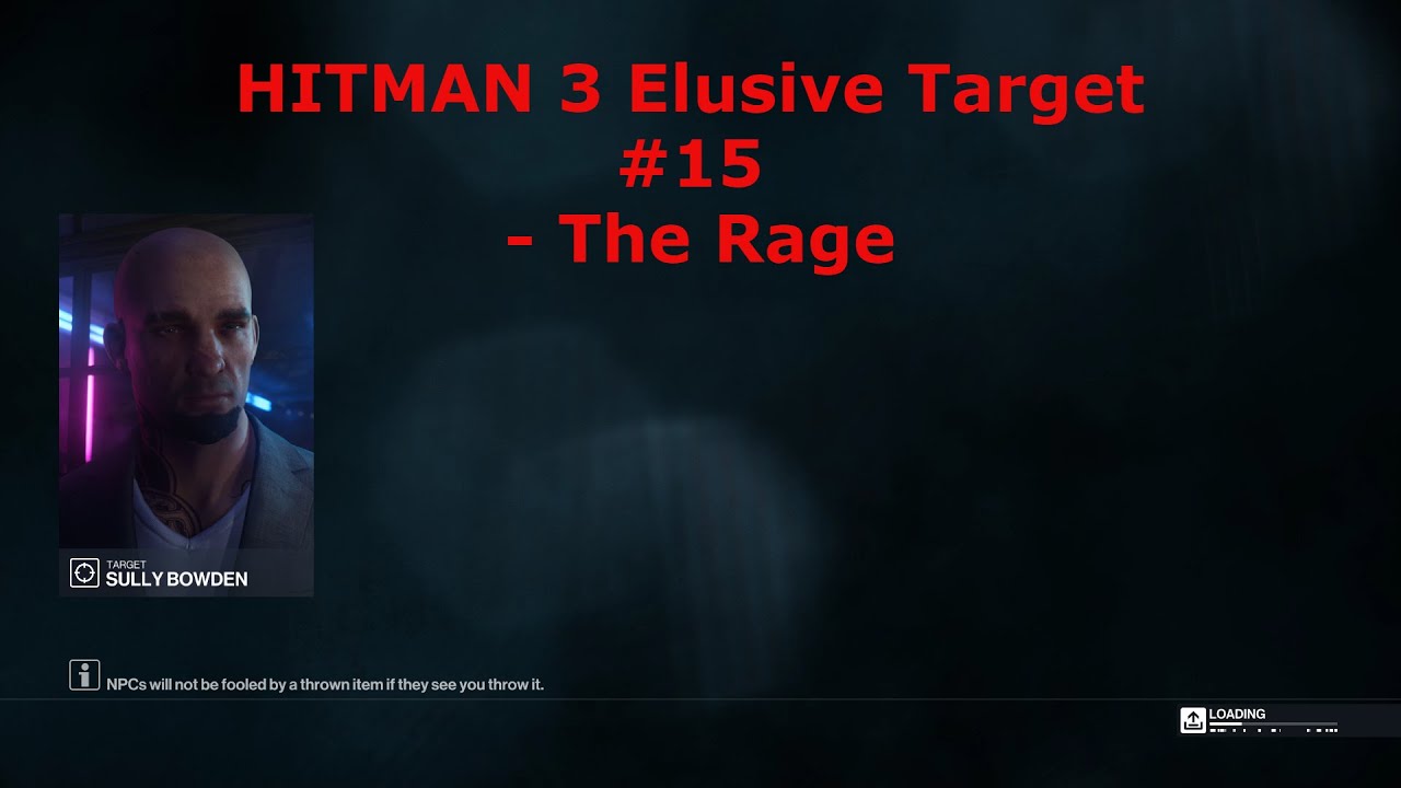 HITMAN 3 Elusive Target #15 The Rage - YouTube
