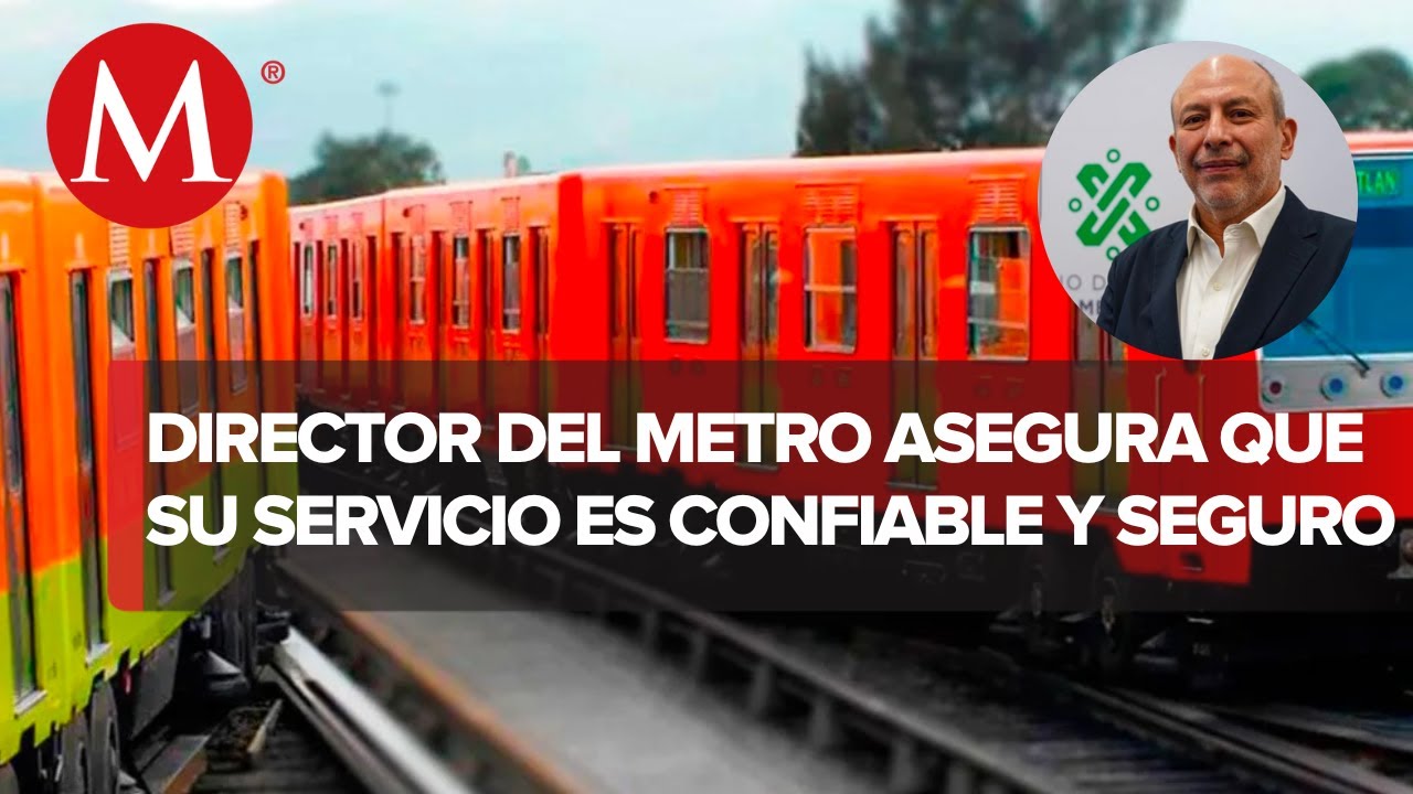 "El metro es confiable, rápido y seguro", dice director del Metro de la ...
