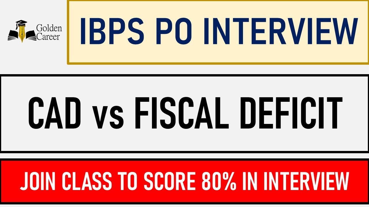 What is CAD and Fiscal Deficit? | IBPS PO Interview Preparation 2024 ...