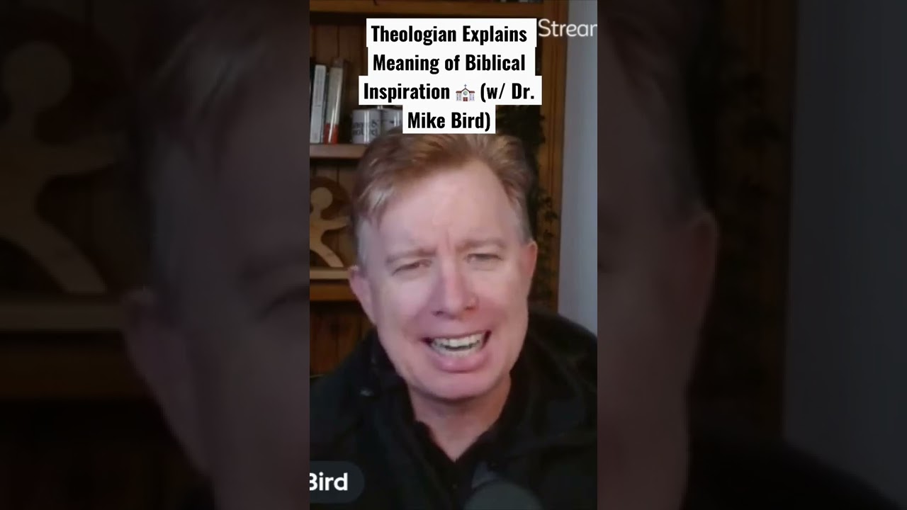 Theologian Explains Meaning of Biblical Inspiration ⛪️ (w/ Dr. Mike ...