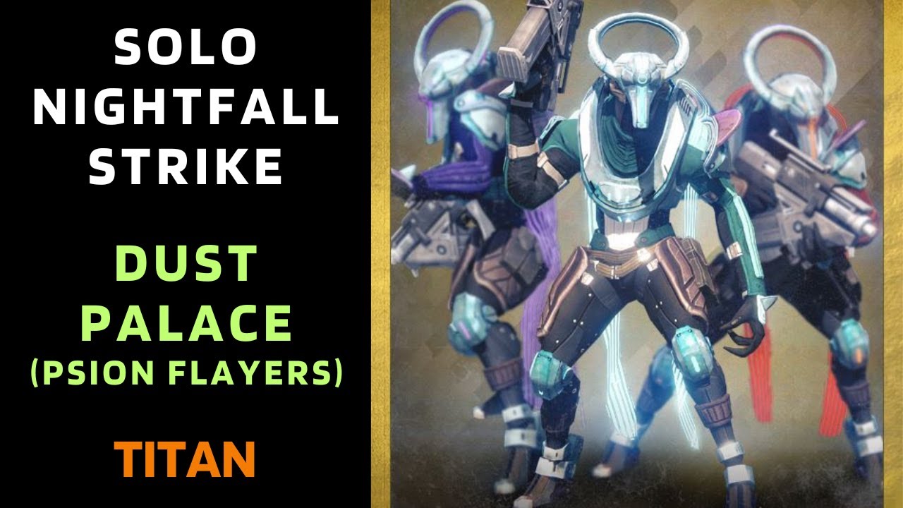 Destiny 1 - SOLO Flawless Nightfall - Dust Palace (Psion Flayers)/Taken ...