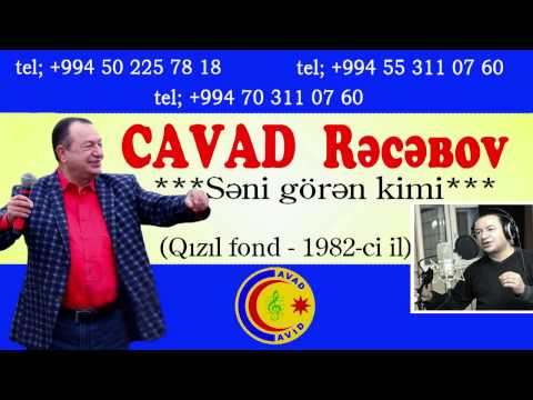 Cavad Recebov  -  Səni görən kimi