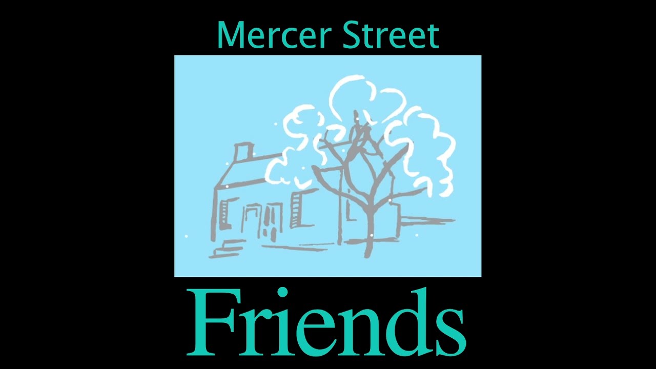Mercer Street Friends - YouTube