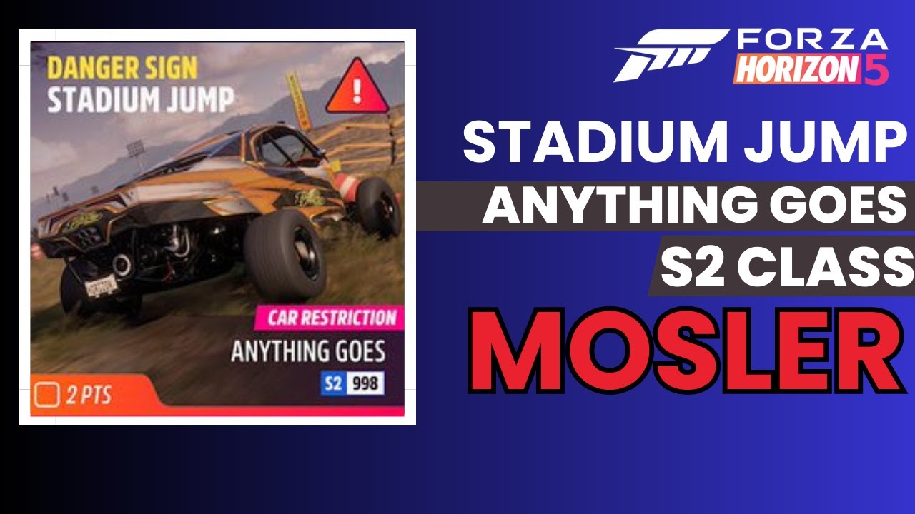 Forza Horizon 5 - Danger Sign: "Stadium Jump" - S2 Class - Anything ...