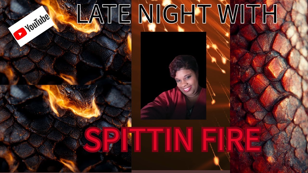 LATE NIGHT WITH SPITTIN FIRE AND MORE - YouTube