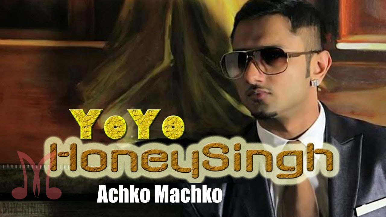 Achko Machko - Song 2016 (Best of Honey Singh ) - YouTube
