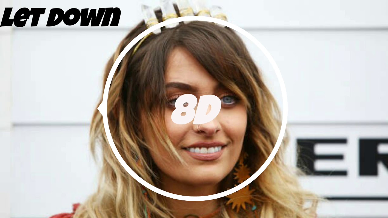 Paris Jackson - let down (8D Audio) - YouTube