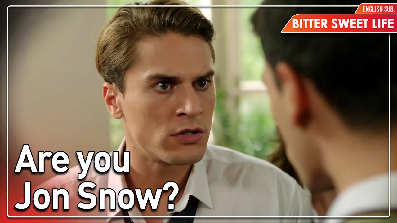 Are You Jon Snow? - Bitter Sweet Life (English Subtitles) | Hayat Bazen ...