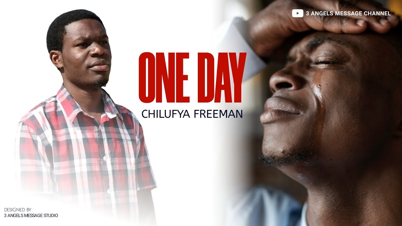 ONE DAY _ by Chilufya Freeman ( official music) V5 - YouTube