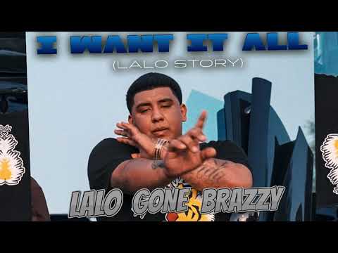 LaloGoneBrazzy - I Want It All (Official audio) - YouTube