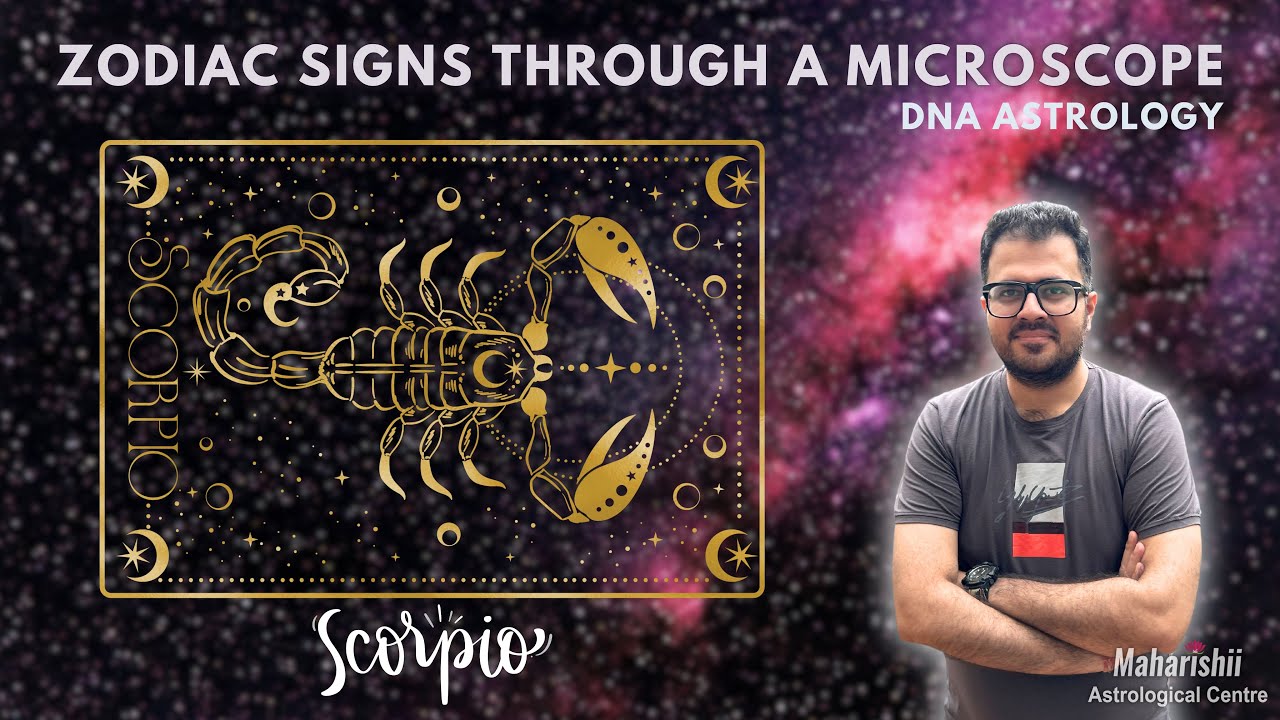 Zodiac Signs Through A Microscope, DNA Astrology : Scorpio ♏️ - YouTube