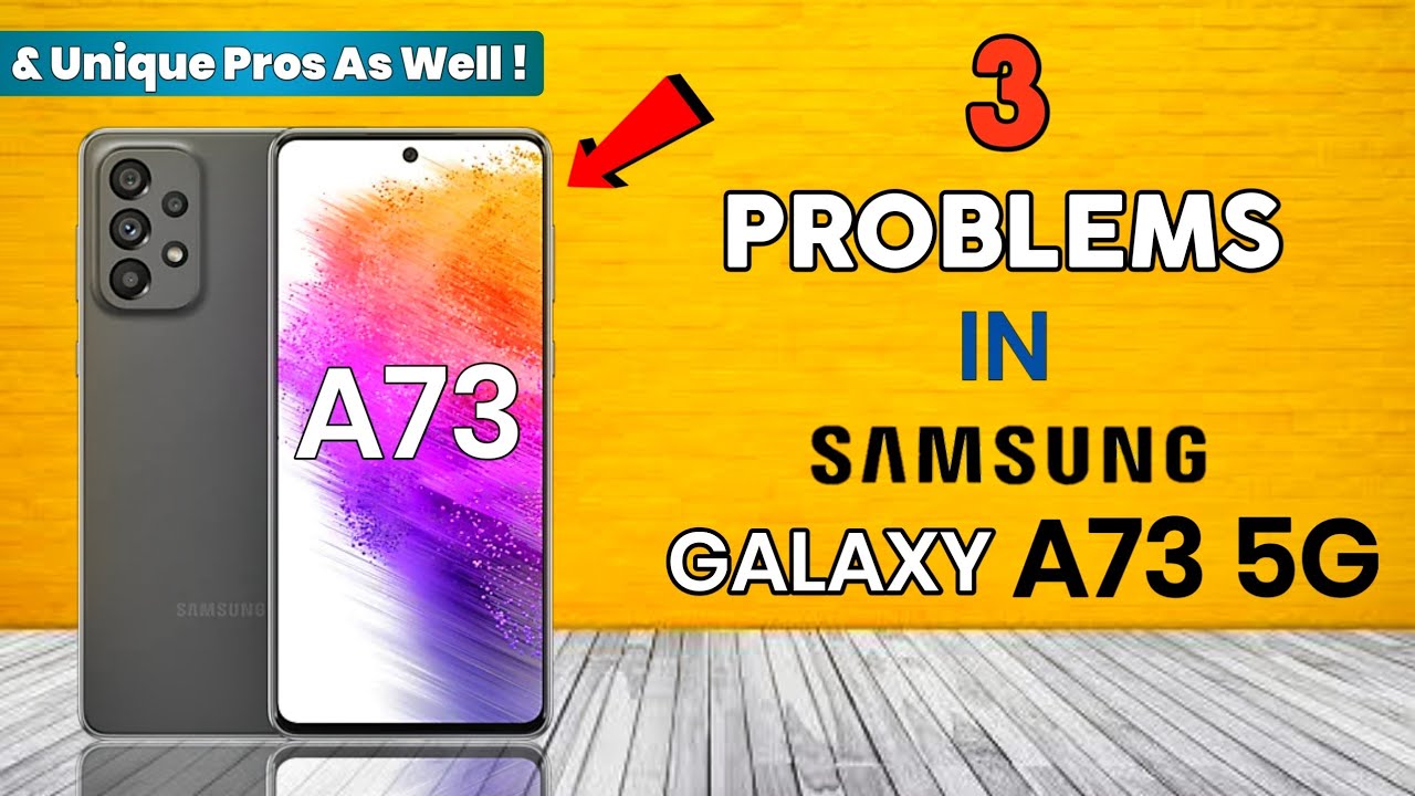 Samsung Galaxy A73 5g Best Pros And Cons Youtube