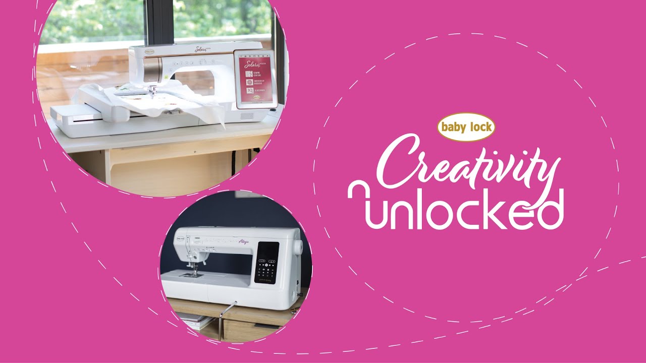 Baby Lock 2022 New Machines | Creativity Unlocked - YouTube