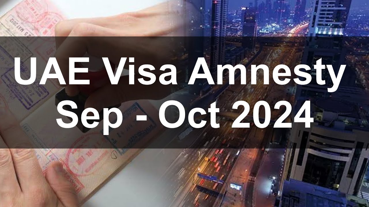 UAE Visa Amnesty September to October 2024 - YouTube