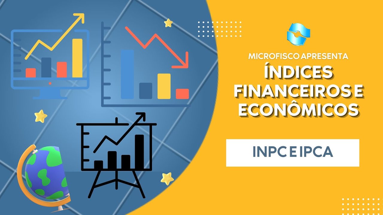 Índice Financeiro e Econômico INPC e IPCA: O que é e como afeta você ...