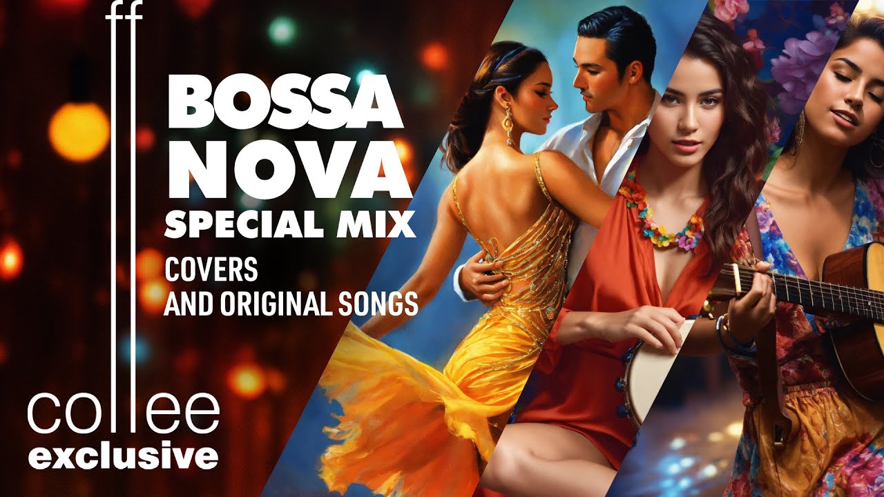 Bossa nova SPECIAL MIX - long form @coffeeexclusive_crivellente - YouTube