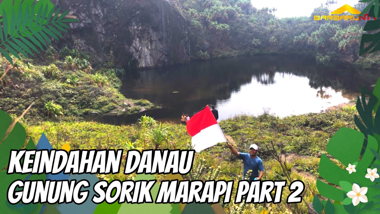 Keindahan Danau Gunung Sorik Marapi Mandailing Natal - YouTube