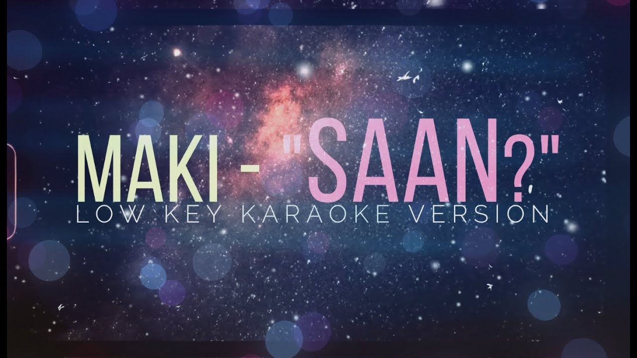 Maki - Saan? Wish LOW KEY KARAOKE version - YouTube