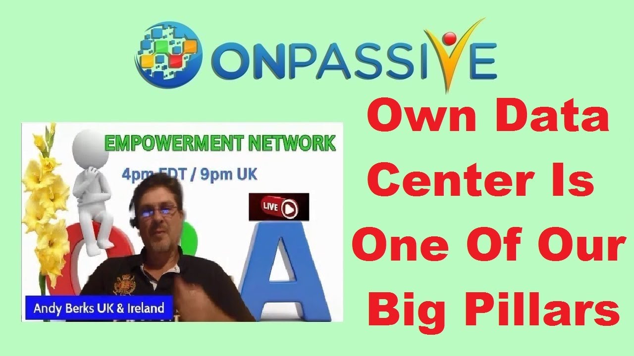 #ONPASSIVE 🔷 OWN DATA CENTER IS ONE OF OUR BIG PILLARS 🔷 with Andy ...