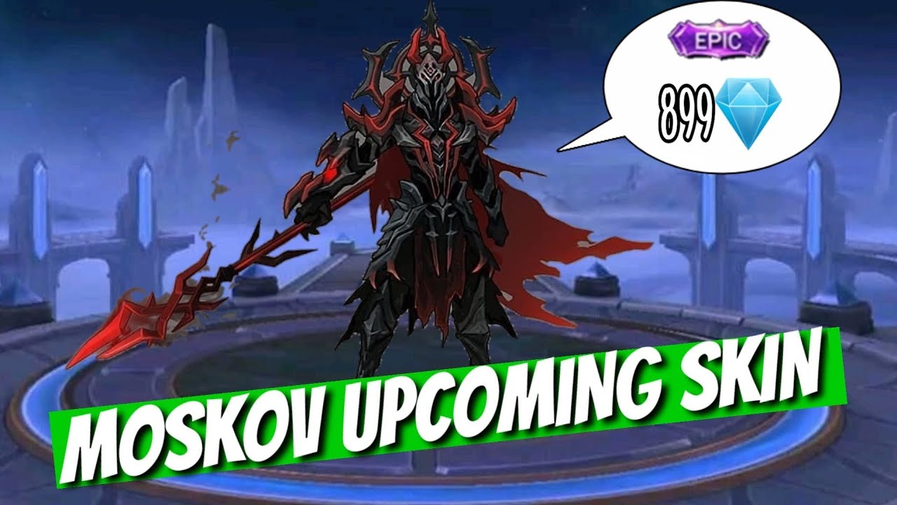 MOSKOV UPCOMING EPIC SKIN 899💎? || MLBB - YouTube
